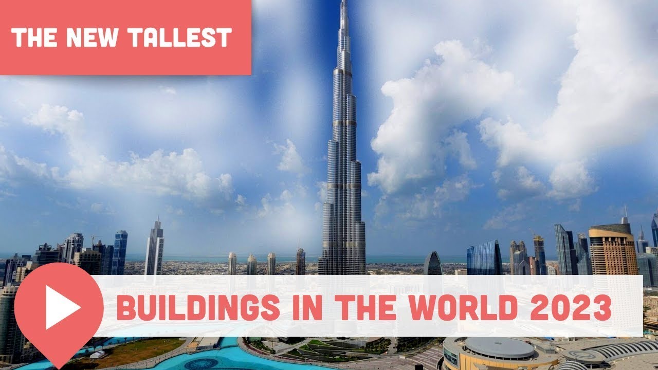 New Tallest Buildings in the World 2023