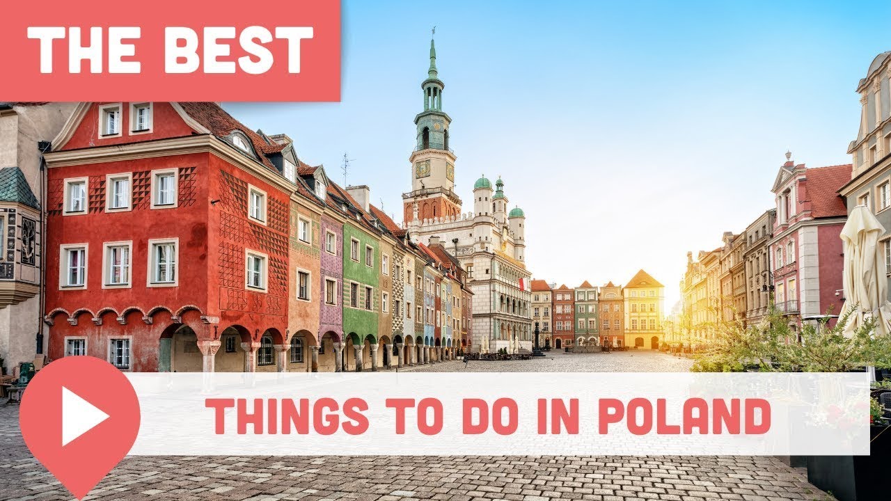 Best Things to Do in Poland